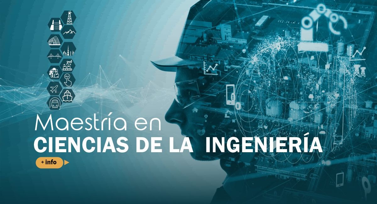Comenzó la inscripción para la Maestría en Ciencias de la Ingeniería en ...